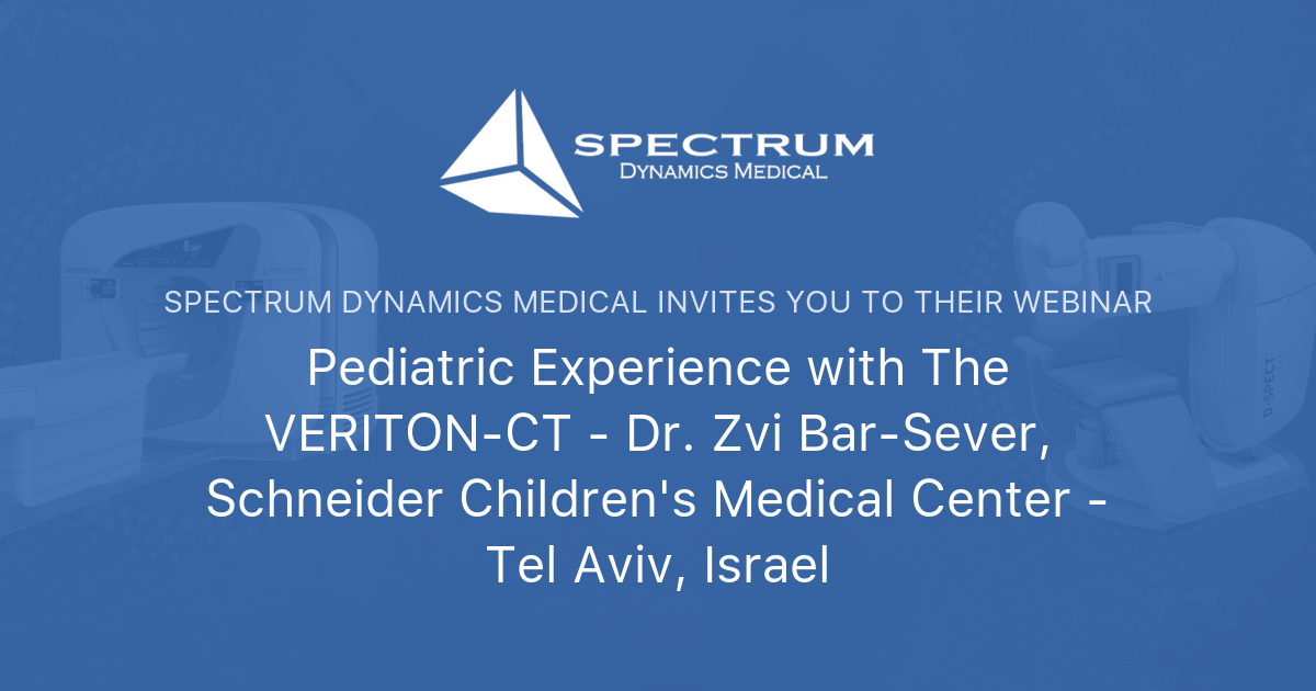 Pediatric Experience with The VERITON-CT - Dr. Zvi Bar-Sever, Schneider ...