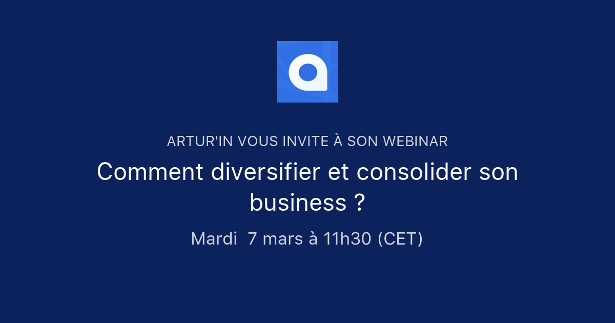Comment diversifier et consolider son business ? | Artur'In