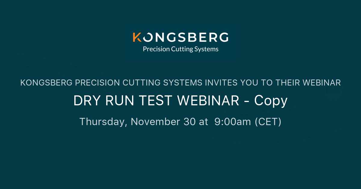 DRY RUN TEST WEBINAR - Copy | Kongsberg Precision Cutting Systems