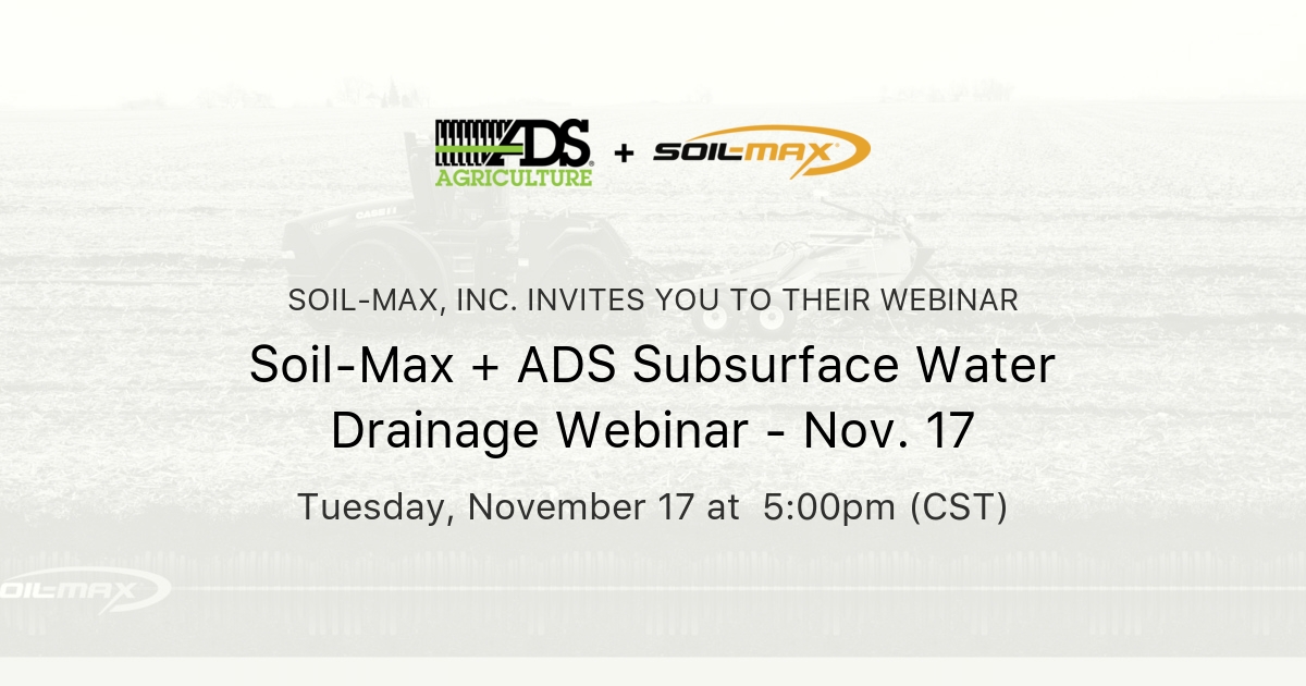 Soil-Max + ADS Subsurface Water Drainage Webinar - Nov. 17 | Soil-Max, Inc.