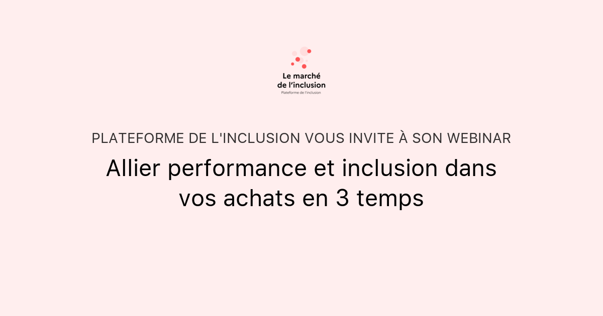 Allier performance et inclusion dans vos achats en 3 temps | Plateforme ...