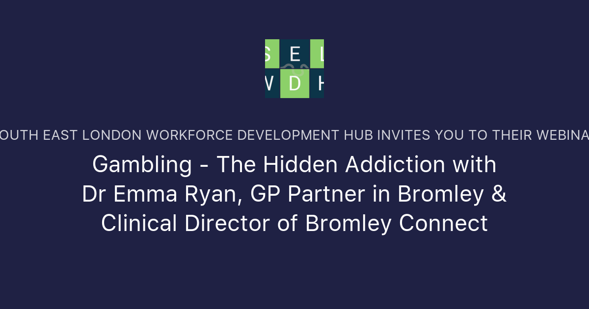 Gambling - The Hidden Addiction with Dr Emma Ryan, GP Partner in ...