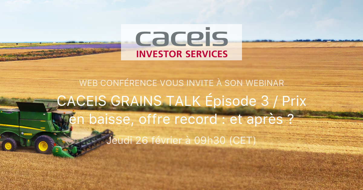 CACEIS GRAINS TALK Épisode 3 / Prix en baisse, offre record : et après ...