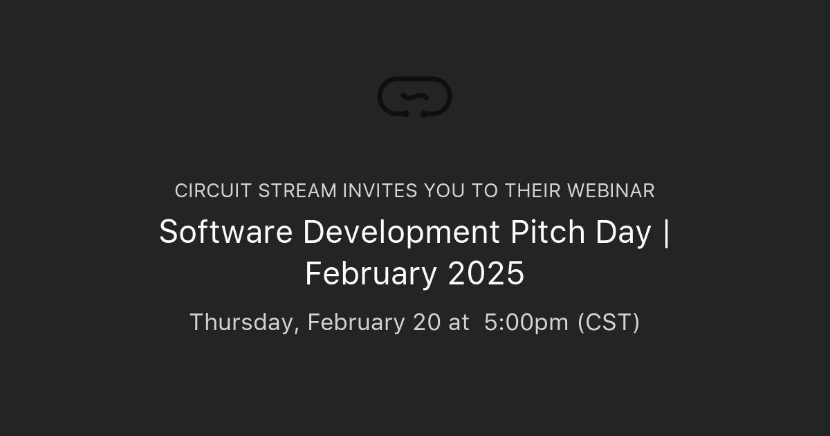 Software Development Pitch Day | February 2025 | Circuit Stream
