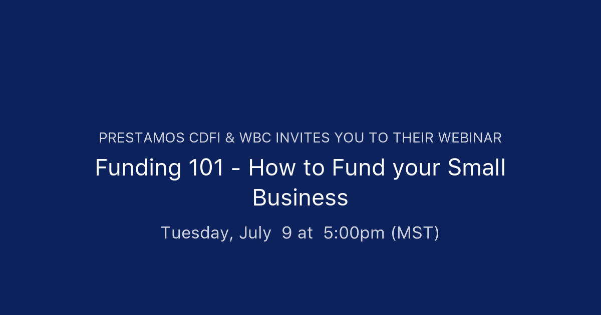 Funding 101 - How to Fund your Small Business | Prestamos CDFI & WBC
