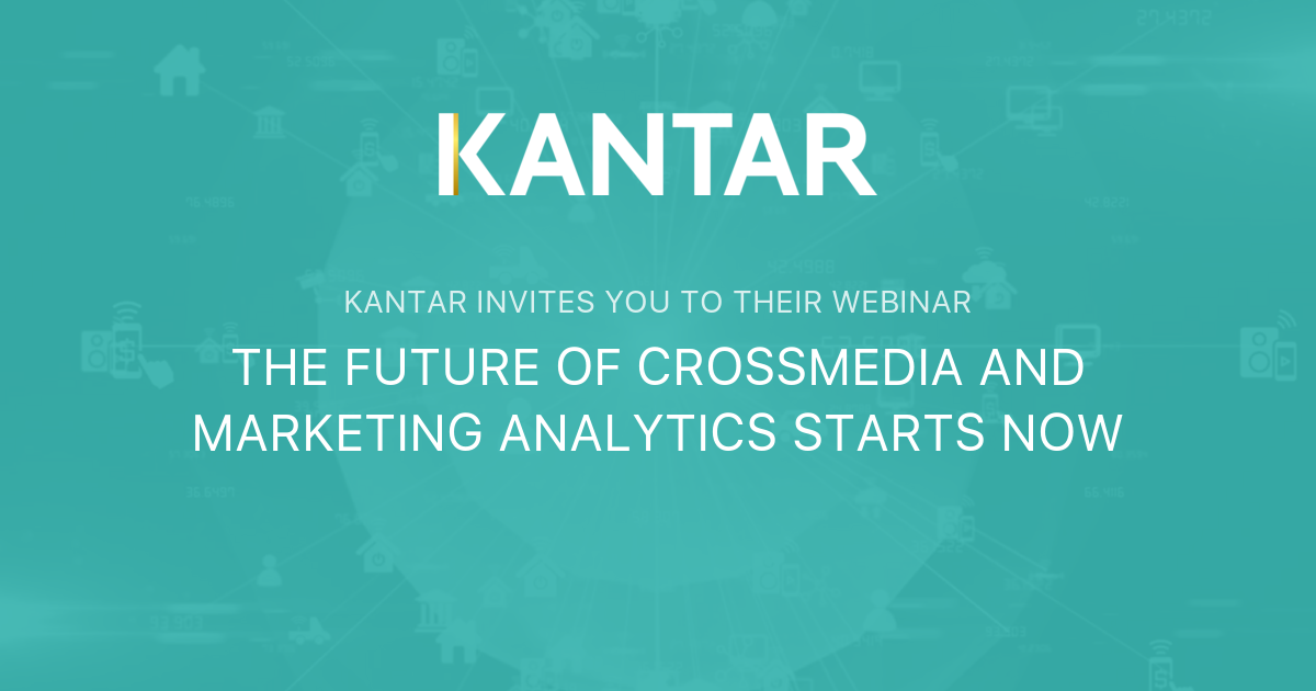THE FUTURE OF CROSSMEDIA AND MARKETING ANALYTICS STARTS NOW | Kantar