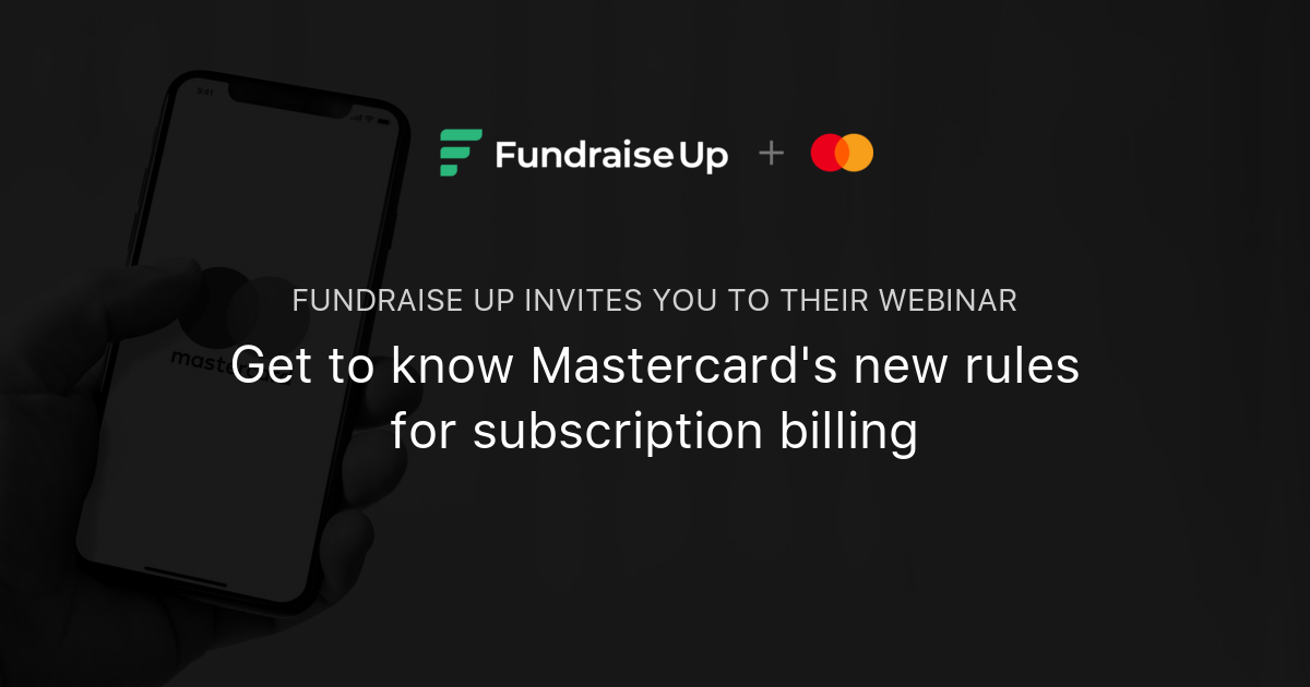 Get to know Mastercard's new rules for subscription billing | Fundraise Up