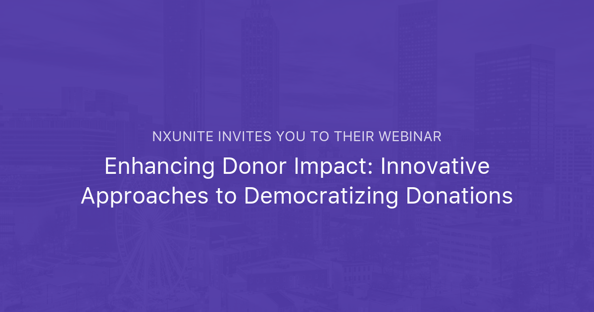 Enhancing Donor Impact: Innovative Approaches to Democratizing ...