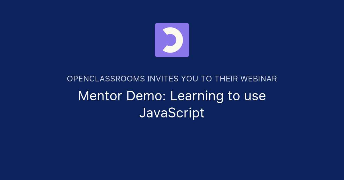 Mentor Demo: Learning to use JavaScript | OpenClassrooms