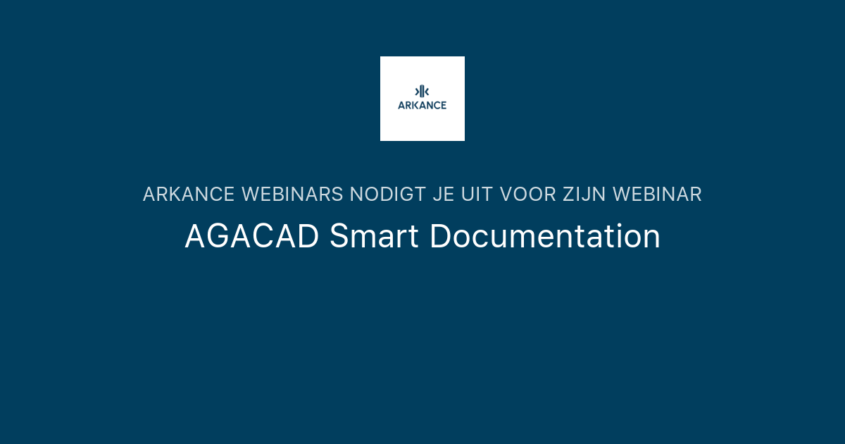 AGACAD Smart Documentation | ARKANCE Webinars