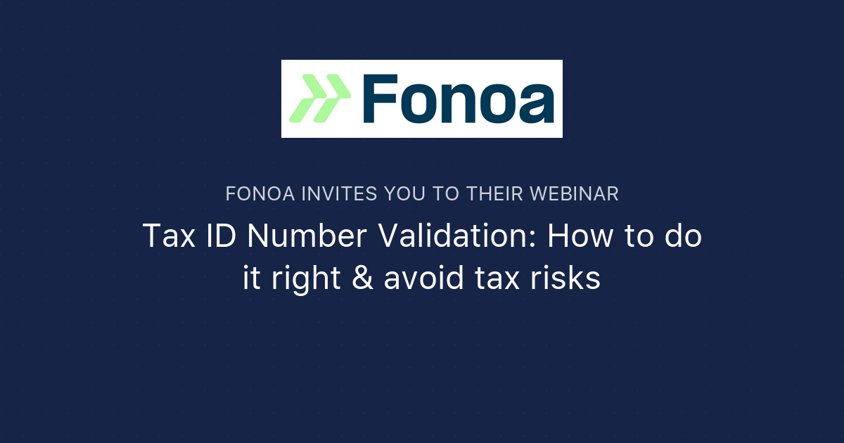 Tax ID Number Validation: How to do it right & avoid tax risks | Fonoa