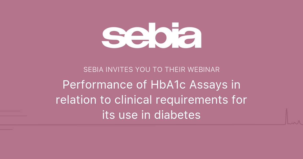 Performance of HbA1c Assays in relation to clinical requirements for ...