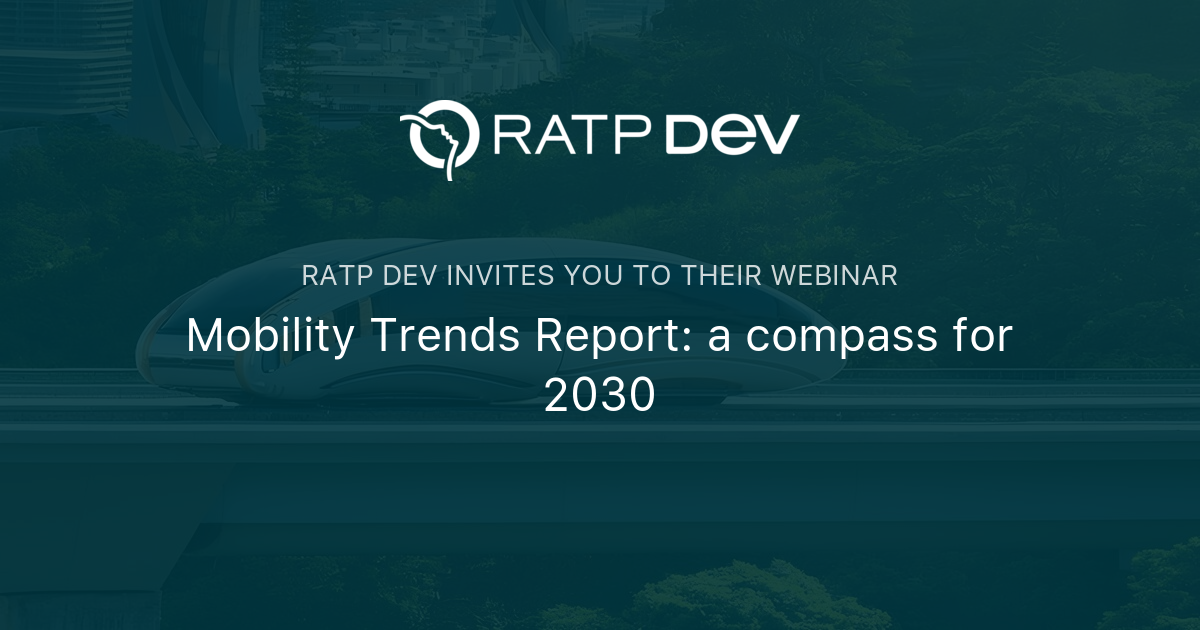 Mobility Trends Report: a compass for 2030 | RATP Dev