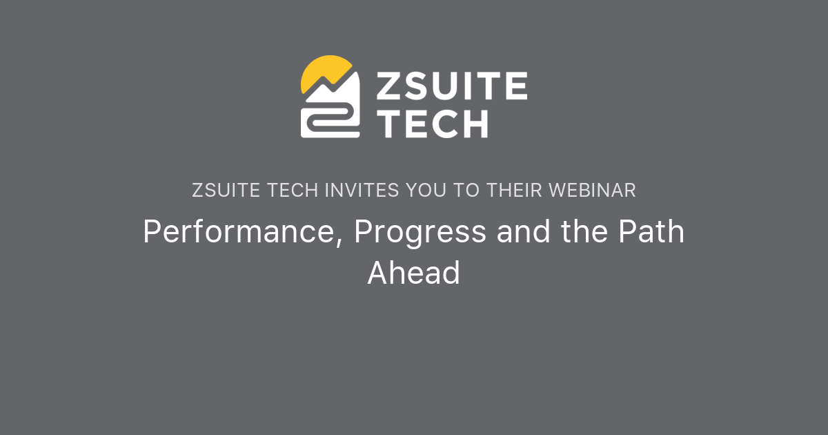 Performance, Progress and the Path Ahead | ZSuite Tech
