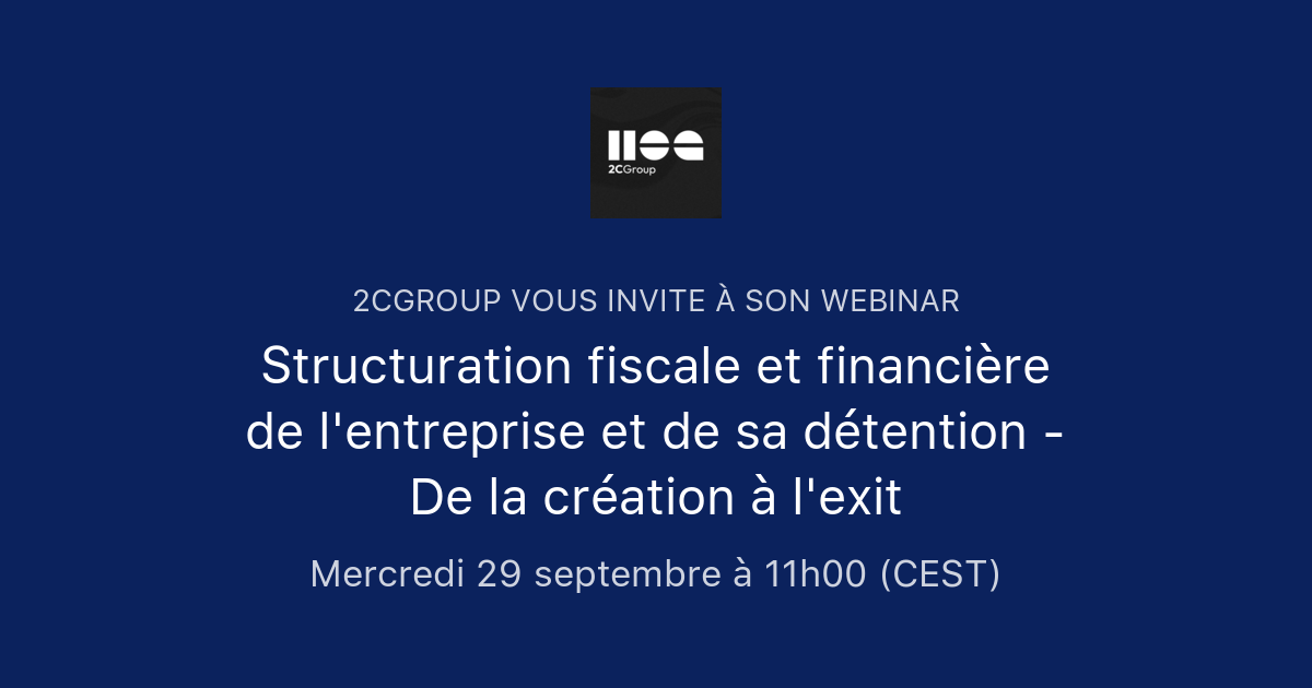 Structuration fiscale et financière de l'entreprise et de sa détention - De la création à l'exit ...