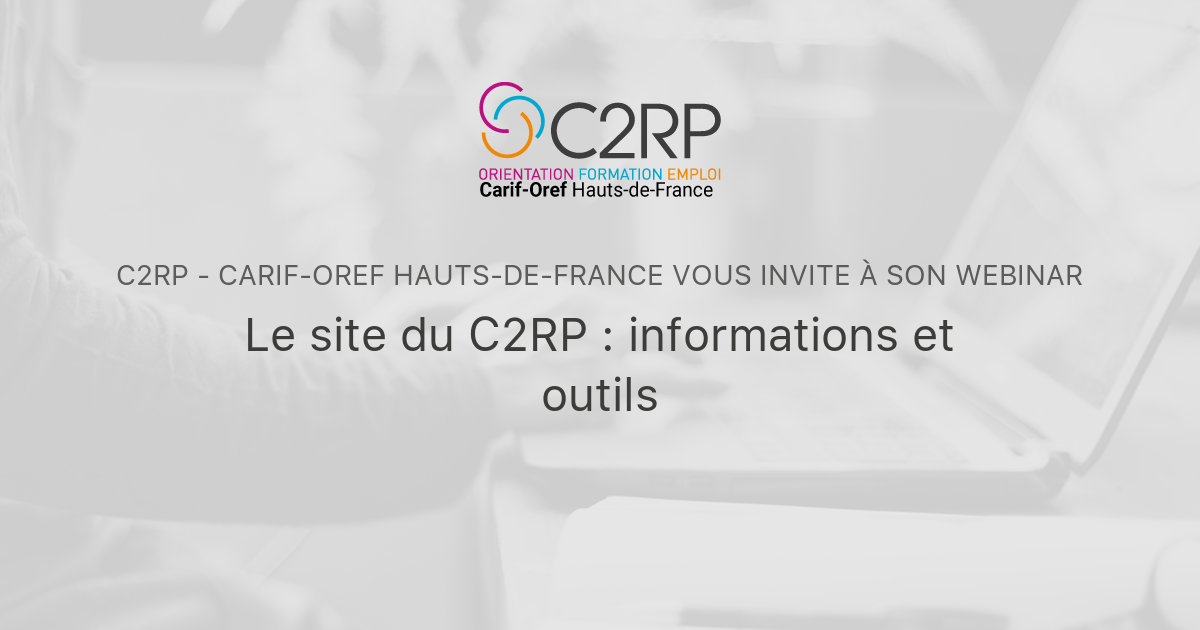 Le site du C2RP : informations et outils | C2RP - Carif-Oref Hauts-de-France