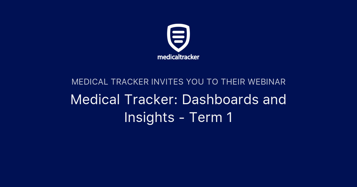 Medical Tracker: Dashboards and Insights - Term 1 | Medical Tracker
