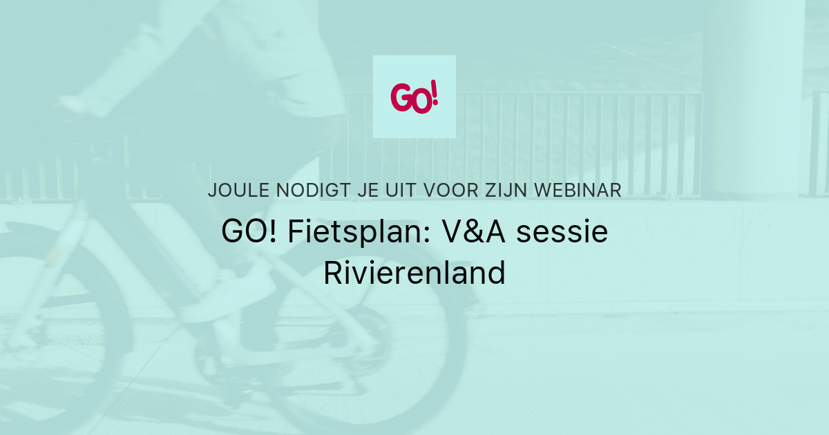 GO! Fietsplan: V&A sessie Rivierenland | Joule