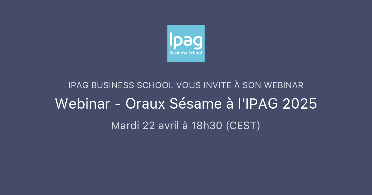 Webinar - Oraux Sésame à l'IPAG 2025 | IPAG Business School