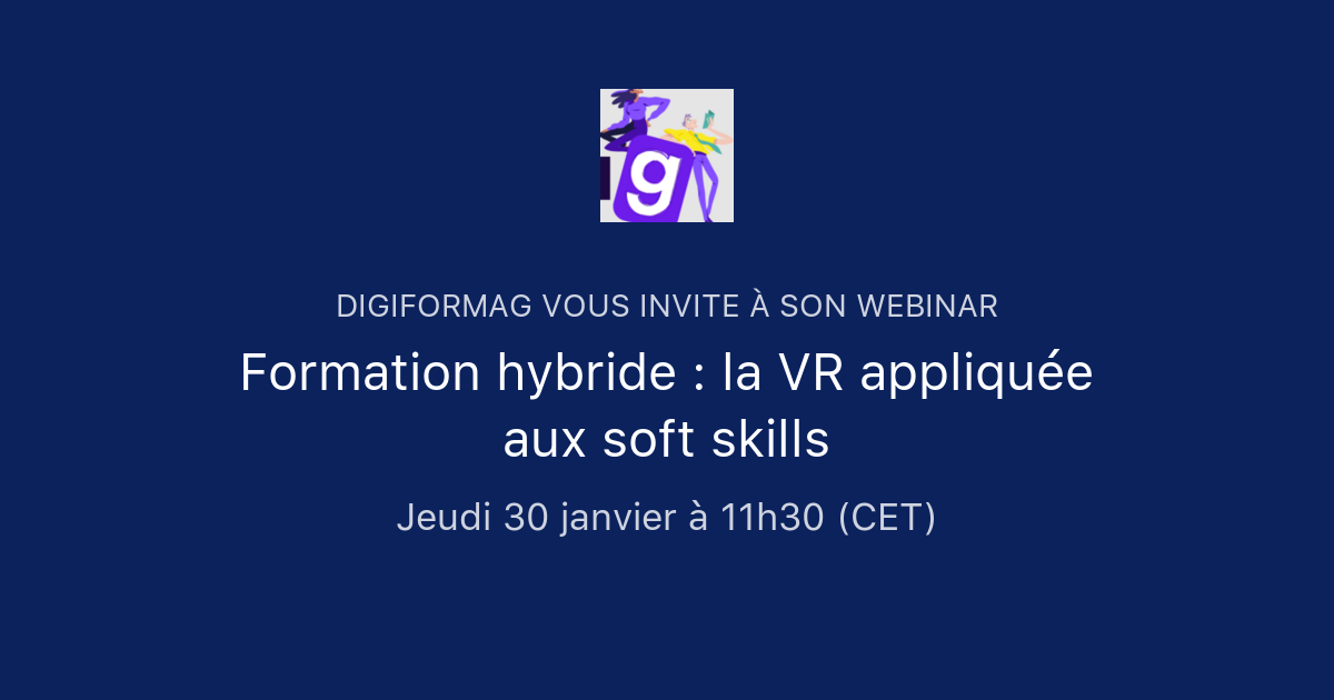 Formation hybride : la VR appliquée aux soft skills | Digiformag