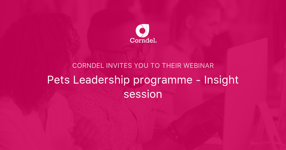 Pets Leadership programme - Insight session | Corndel