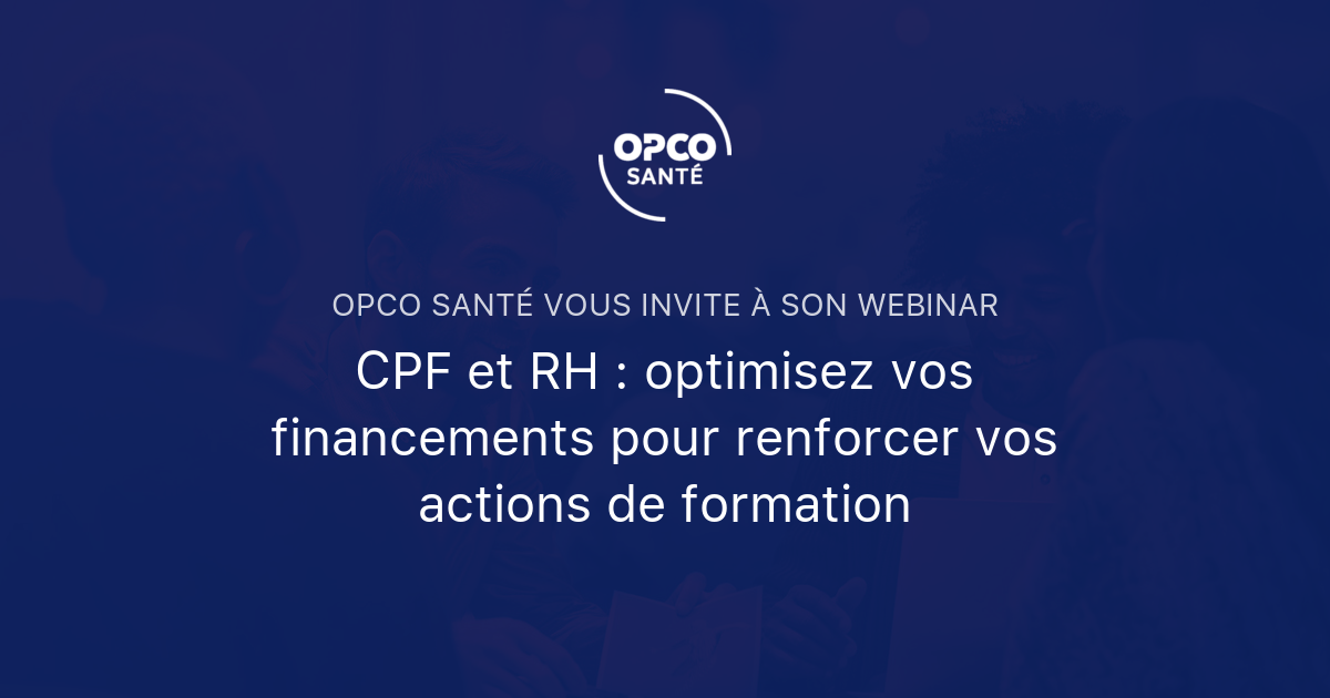 CPF et RH : optimisez vos financements pour renforcer vos actions de ...