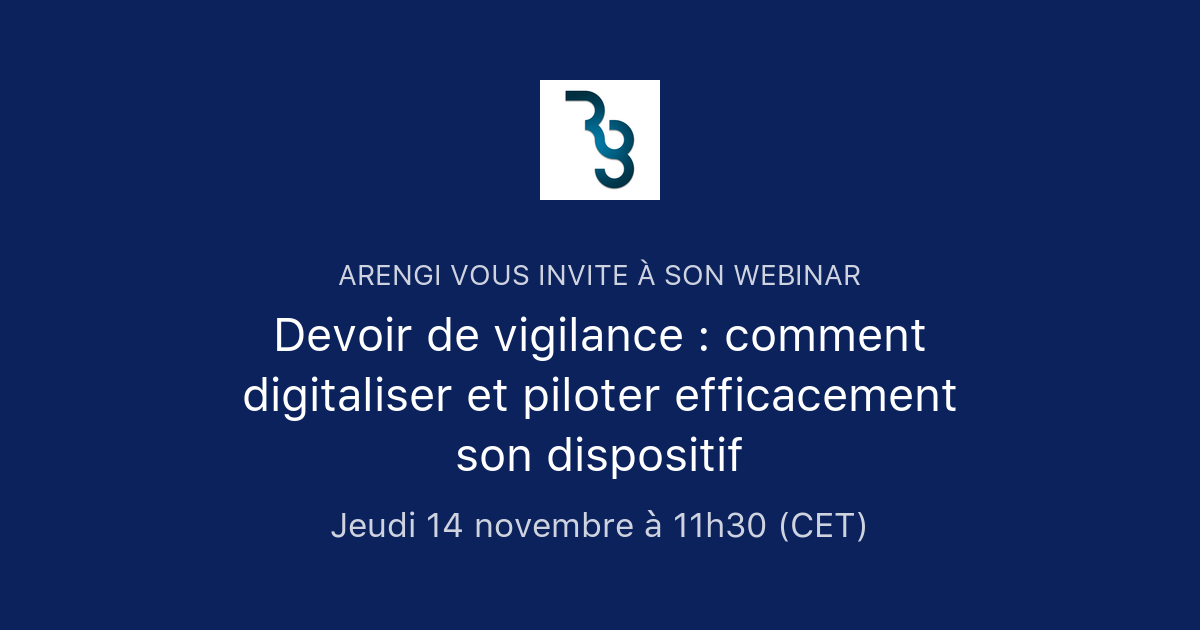 Devoir de vigilance : comment digitaliser et piloter efficacement son dispositif | Arengi