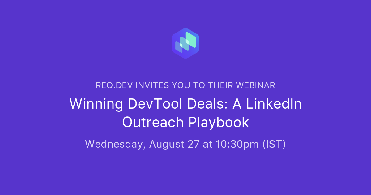 Winning DevTool Deals: A LinkedIn Outreach Playbook | Reo.Dev