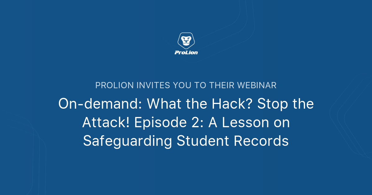 On-demand: What the Hack? Stop the Attack! Episode 2: A Lesson on ...