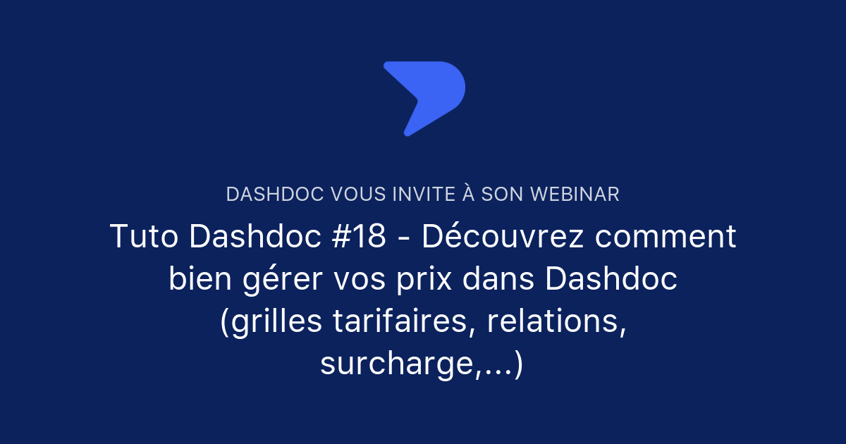 Tuto Dashdoc #18 - Découvrez comment bien gérer vos prix dans Dashdoc (grilles tarifaires ...