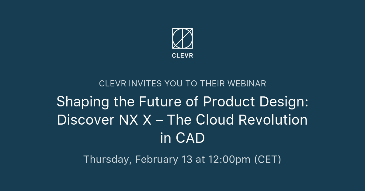 Shaping the Future of Product Design: Discover NX X – The Cloud ...
