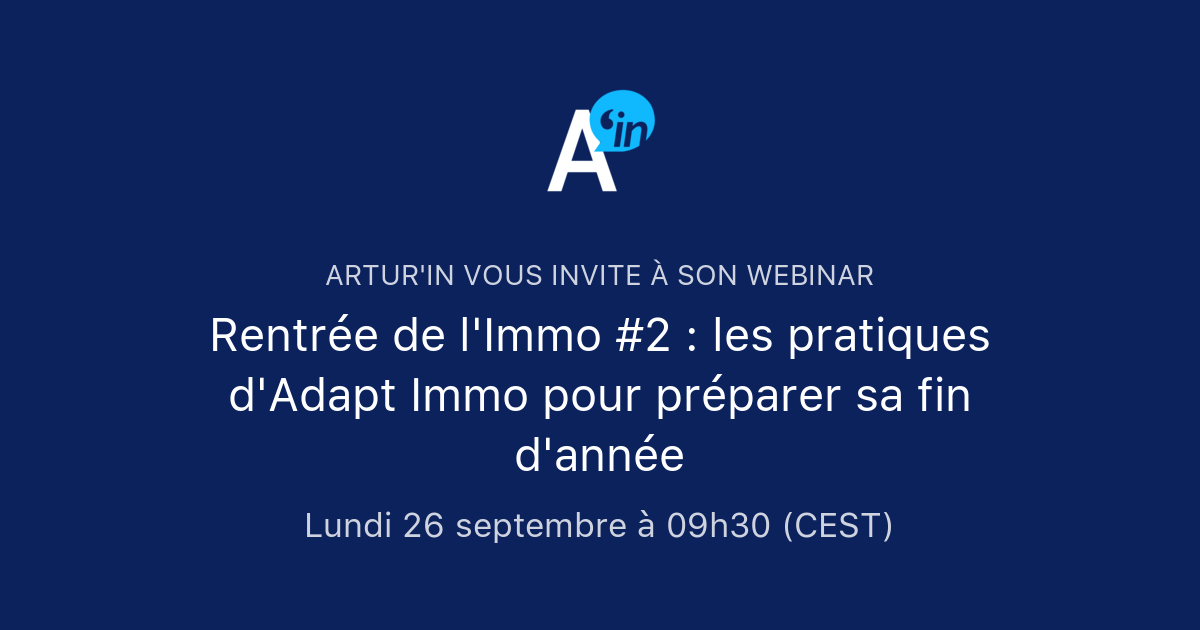 Rentrée de l'Immo #2 : les pratiques d'Adapt Immo pour préparer sa fin ...