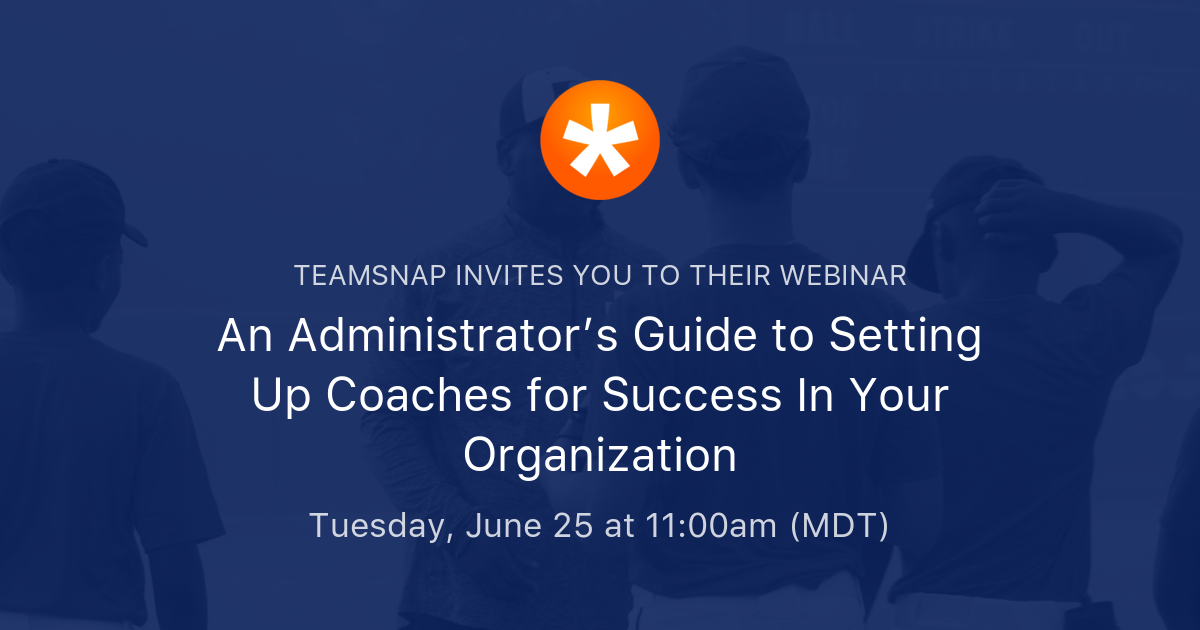 An Administrator’s Guide to Setting Up Coaches for Success In Your ...