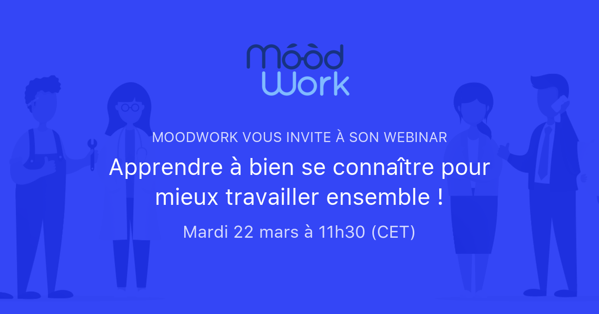 Apprendre à bien se connaître pour mieux travailler ensemble ! | Moodwork