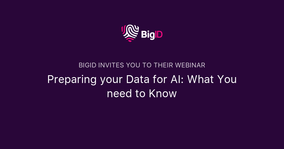 Preparing your Data for AI: What You need to Know | BigID