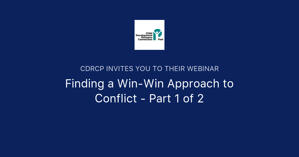 Finding a Win-Win Approach to Conflict - Part 1 of 2 | CDRCP