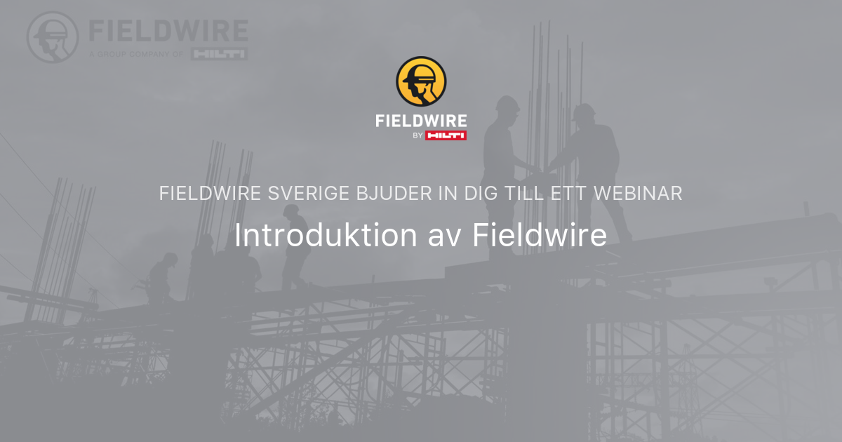 Introduktion av Fieldwire | Fieldwire Sverige