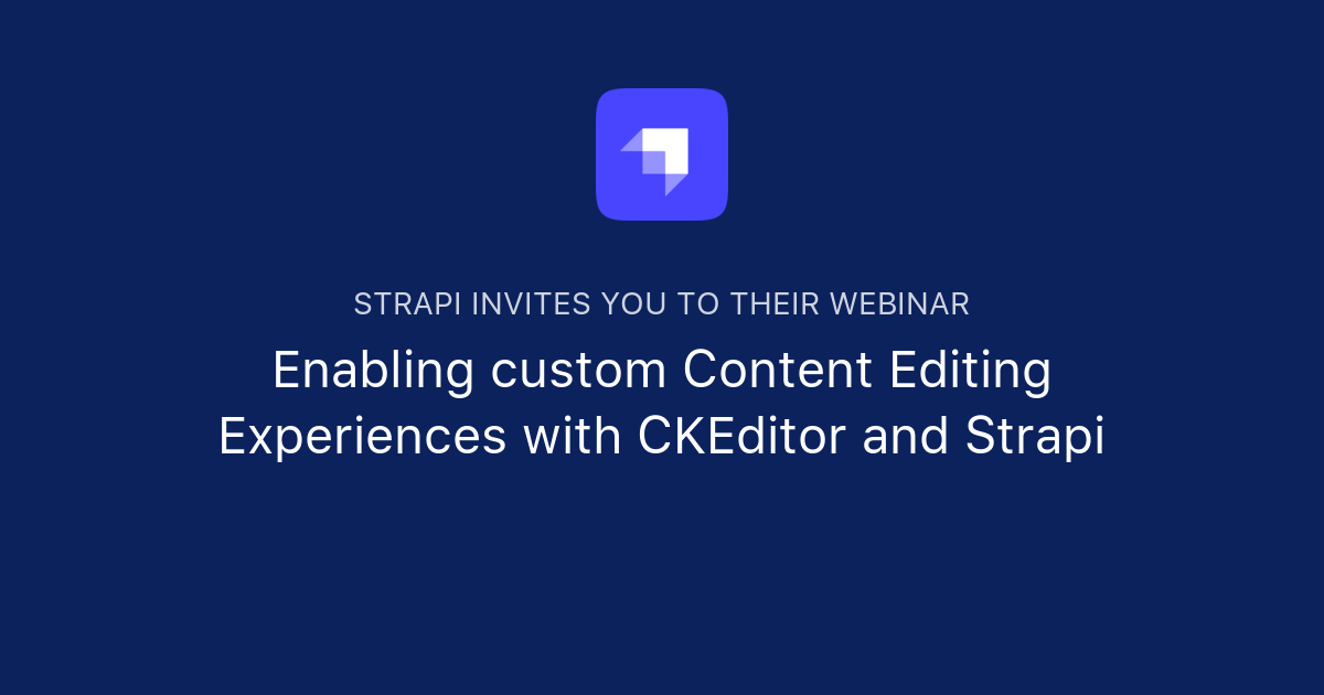 Enabling custom Content Editing Experiences with CKEditor and Strapi | Strapi