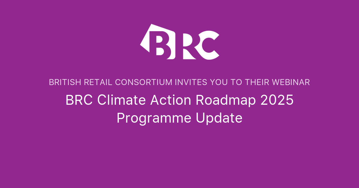 BRC Climate Action Roadmap 2025 Programme Update | British Retail ...